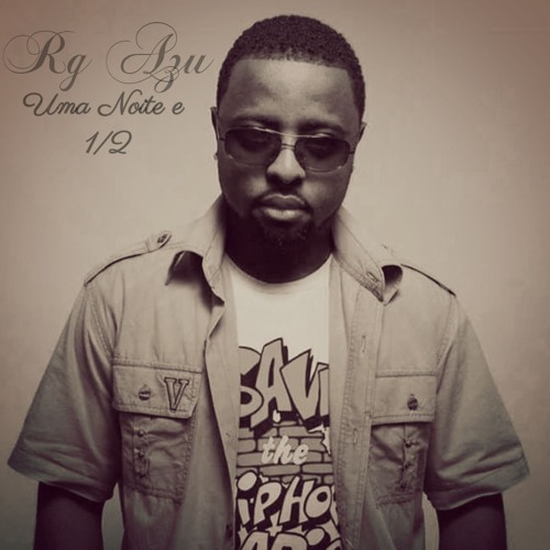 Stream Rg Azu - Uma noite e 1/2 Cover(versão Dj Hendrix)H-Vibe by Rg ...