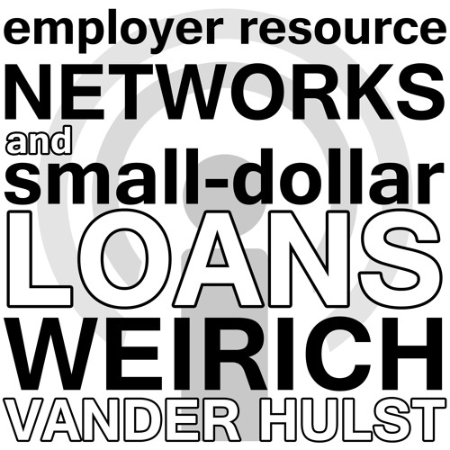 Stream Workplace Stability, ERNs, and Small Dollar Loans - James Vander ... Stream Workplace Stability, ERNs, and Small Dollar Loans - James Vander ...