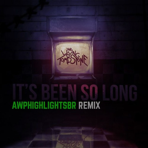 Stream The Living Tombstone - It's Been So Long [AWMusic REMIX] by ...