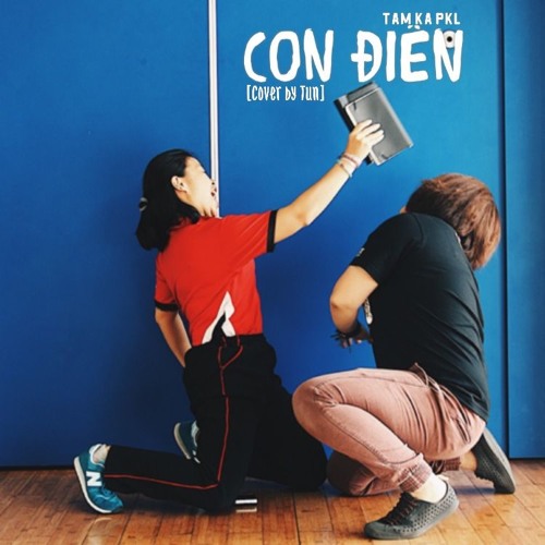 Stream 🎻 [Cover by Tủn] Con Điên - Tam Ka PKL by Toonies | Listen ...