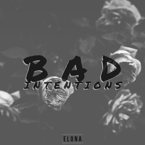 Stream Elona - Bad Intentions by Elona | Listen online for free on ...