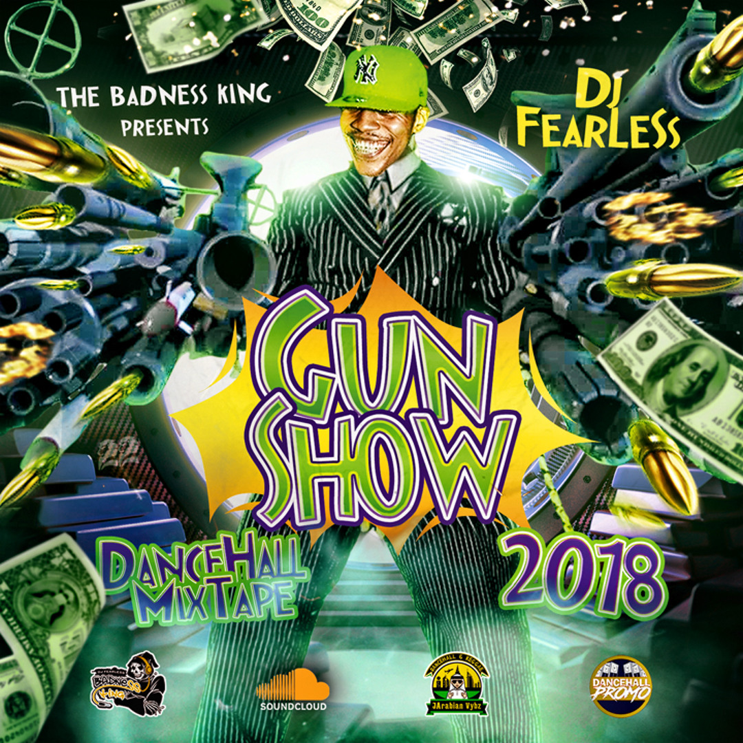 Stream Gun Show (Dancehall Mix) 🔫 by 😈|DJ FearLess|💀 | Listen online ...