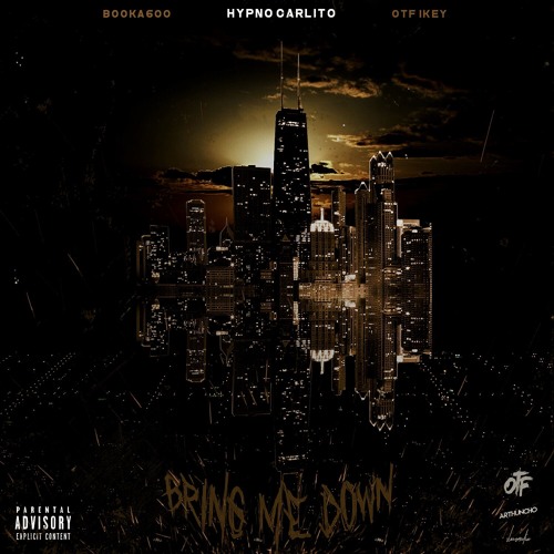Stream OTF IKEY x Hypno Carlito x Booka600 - Bring Me Down by OTF IKEY ...