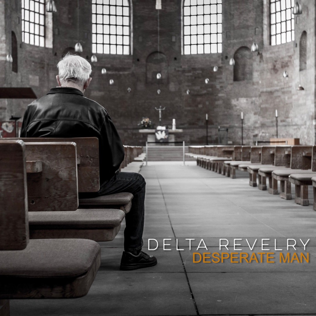 Stream Desperate Man by Delta Revelry | Listen online for free on ...