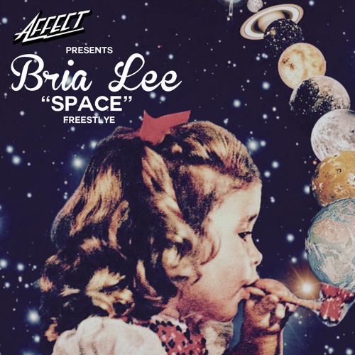 Stream Bria Lee "Space" Freestyle by DJ AFFECT | Listen online for free ...