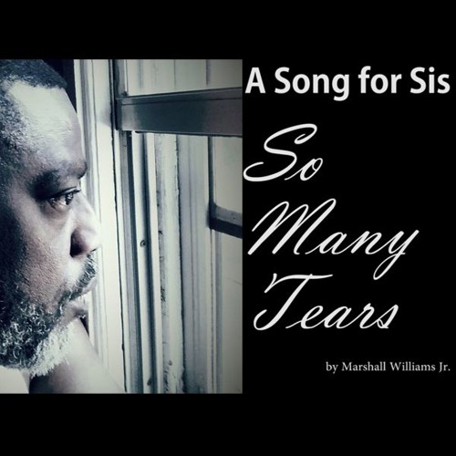 Stream episode So Many Tears by Marshall Williams Jr. podcast | Listen ...