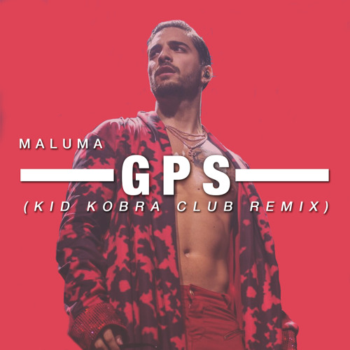 Stream MALUMA - GPS (KID KOBRA CLUB REMIX) by KOBRA 𓋹 | Listen online ...