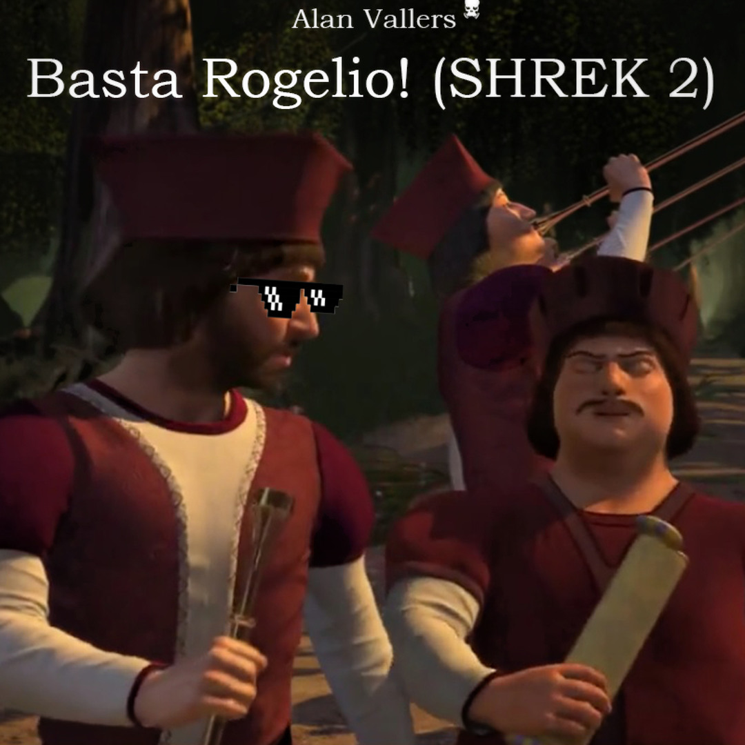 Stream Basta Rogelio! (SHREK 2) by Alan Vallers | Listen online for ...