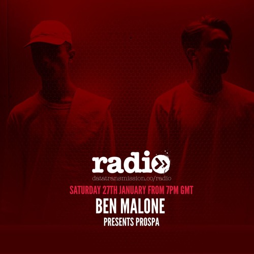 Stream Ben Malone presents Prospa by Data Transmission Radio | Listen ...