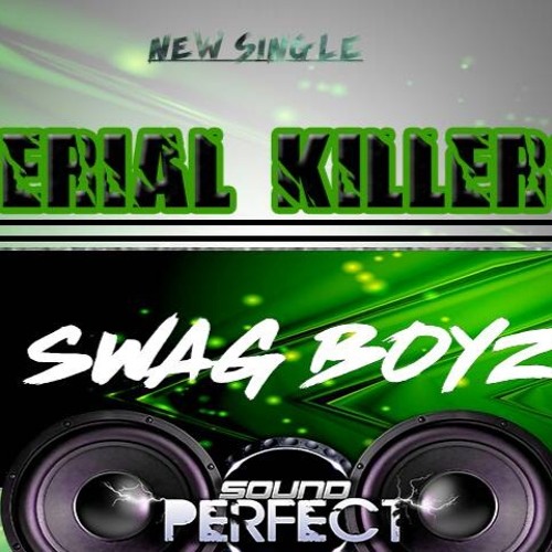 Stream Serial Killer--Swag Boyz by Nounisy | Listen online for free on ...