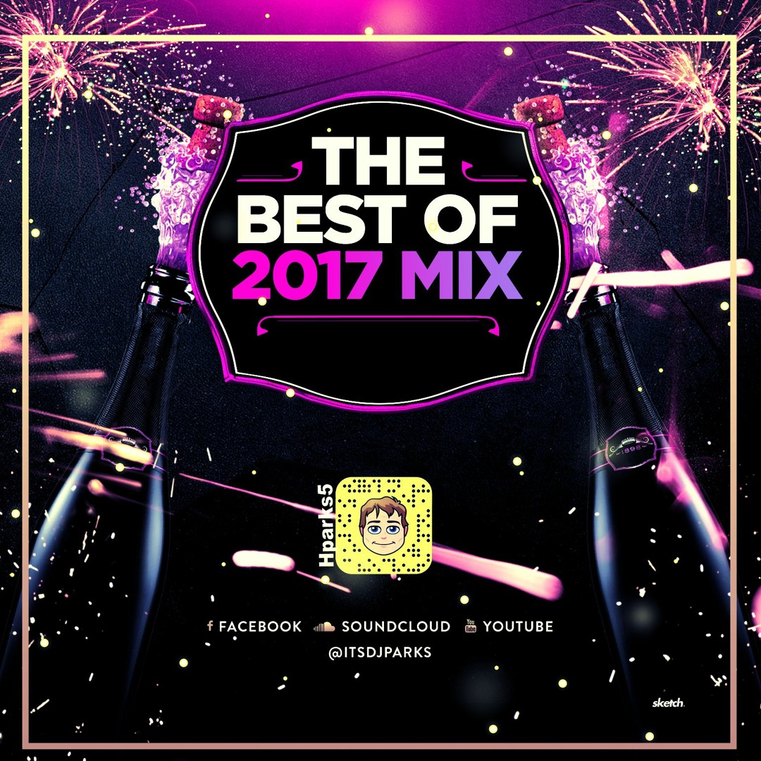 Stream Best of 2017 Mix by DJPARKS | Listen online for free on SoundCloud