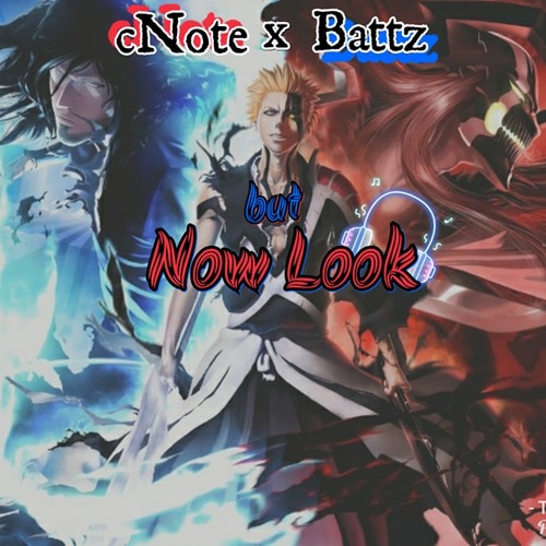 Stream Battz x cNote - Now Look by Battz | Listen online for free on ...