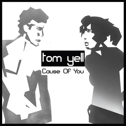Stream Cause Of You by Tom Yell | Listen online for free on SoundCloud