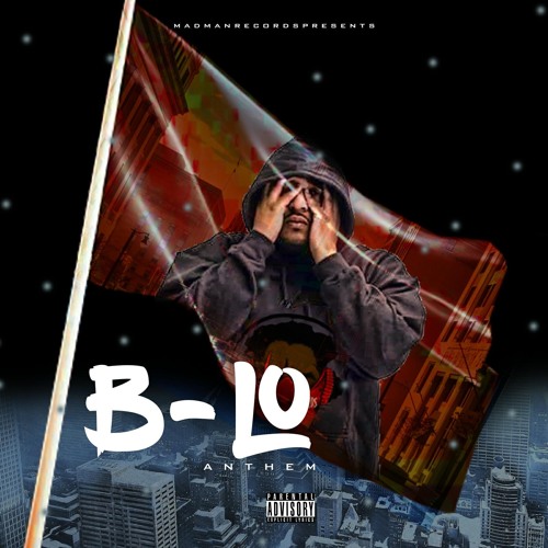 Stream B-LO ANTHEM PRODUCED BY BUDDHA BUMP by BLAKJAK | Listen online ...