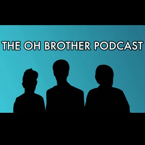 Stream episode Oh Brother Ep. 1 by Oh Brother podcast | Listen online ...
