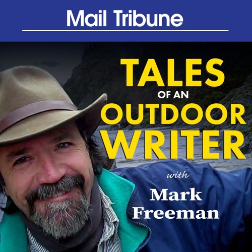 Stream Mark Freeman: Tales Of An Outdoor Writer EP 1 by Mail Tribune ...