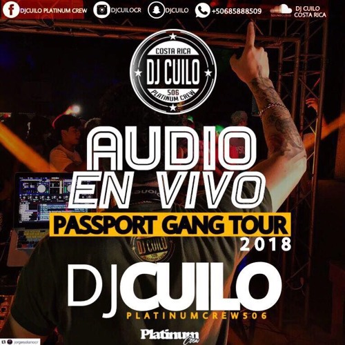 Stream DJ CUILO LIVE AUDIO - PASSPORT GANG TOUR CR by Dj Cuilo ...
