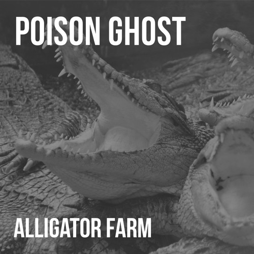 Stream Alligator Farm by Poison Ghost | Listen online for free on ...