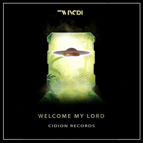 Stream WELCOME MY LORD by TWINCIDI | Listen online for free on SoundCloud