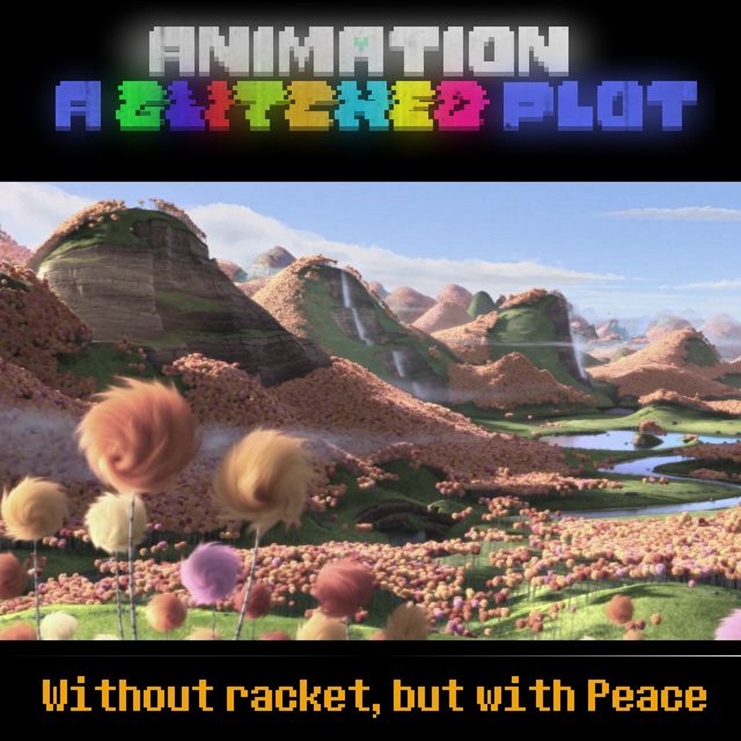 Stream ANIMATION: A Glitched Plot - Without racket, but with Peace. by Neon Hex & Knuckles ...
