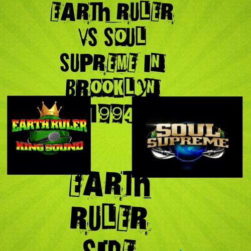 Stream EARTH RULER (SIDE) VS SOUL SUPREME 1994 by DJ STYLISH FROM ...