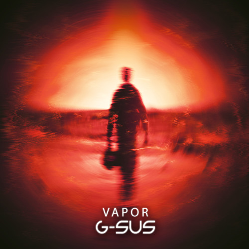 G-Sus - Vapor (Original Mix)*Played by SaberZ, Jaxx & Vega & More* by G ...
