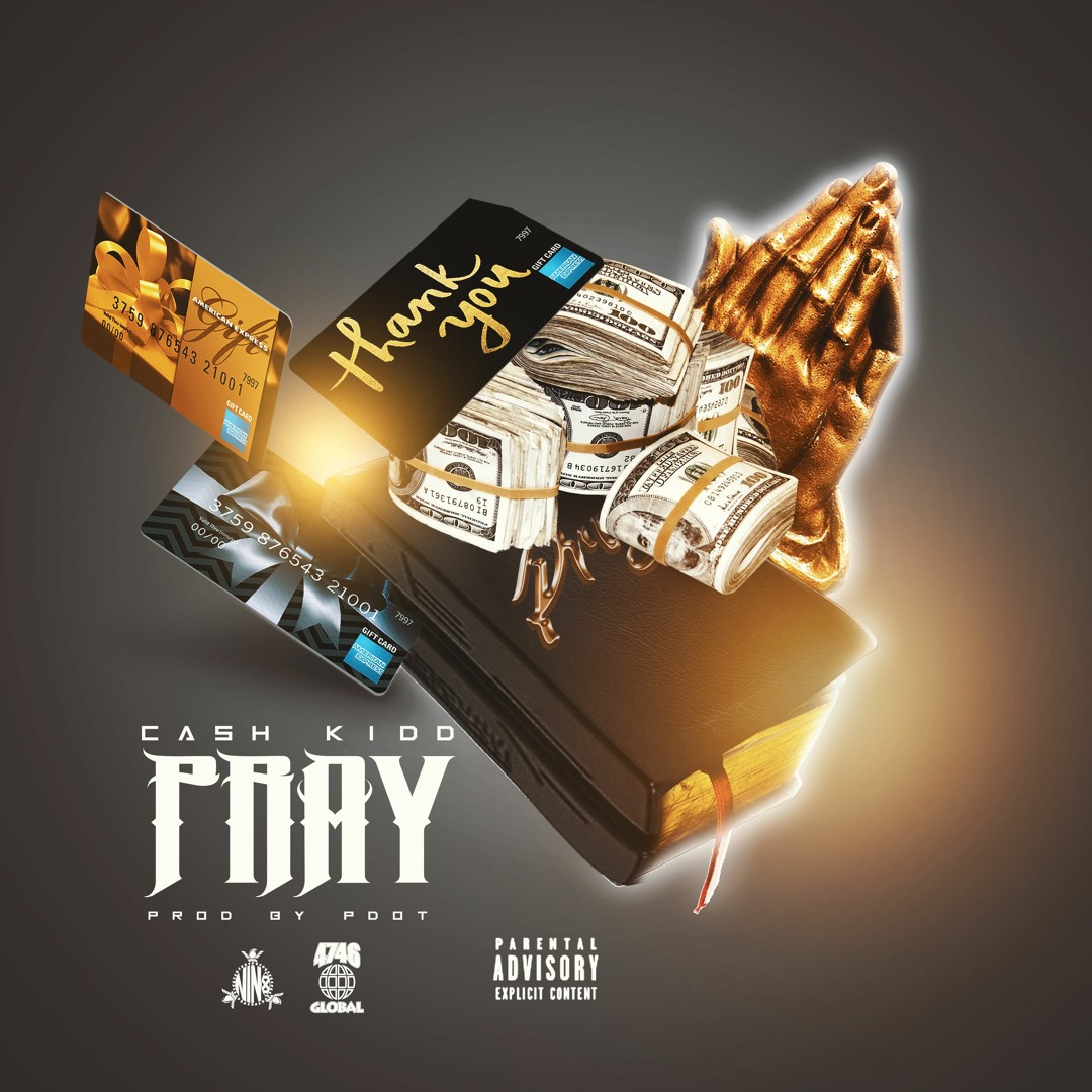 Stream Cash Kidd - Pray by Cash Kidd | Listen online for free on SoundCloud