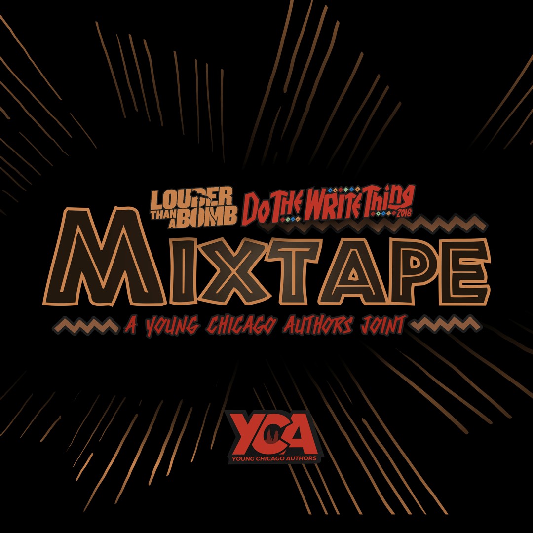 Stream Young Chicago Authors | Listen to Louder Than A Bomb Mixtape ...