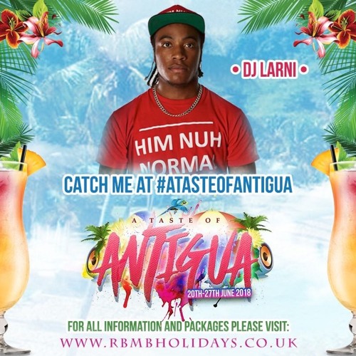 Stream #AtasteofAntigua @DJ_LARNI MIX by DJ Larni | Listen online for ...