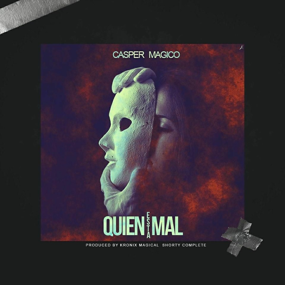 Stream Casper Magico - Quien Esta Mal (Prod. Shorty Complete & Kronix ...