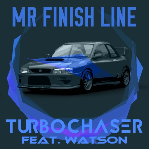 Stream Mr. Finish Line - Turbo Chaser Feat. Watson by Lady Groove ...