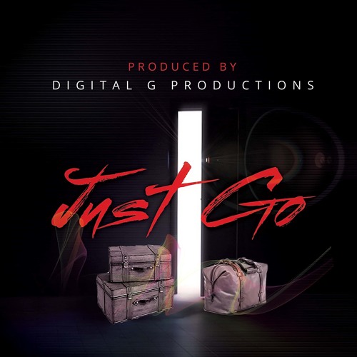 Stream Just Go by Digital G Productions (Preview) Release Date Feb ...