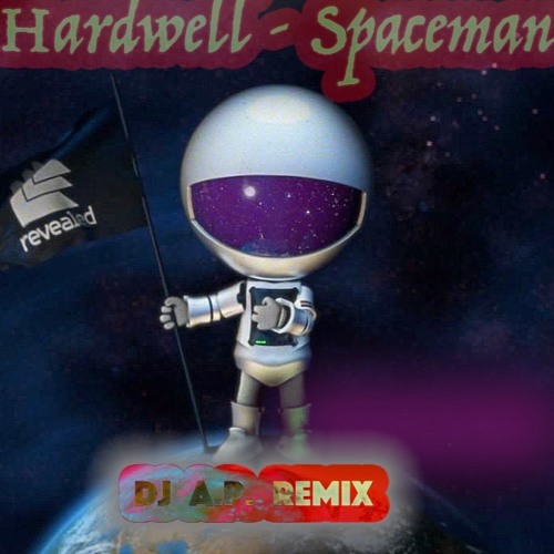 Stream Hardwell - Spaceman (Dj A.P. Remix) by Advanced Placement ...