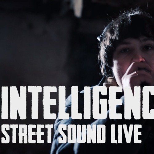 Stream INTELLIGENCY - Street Sound (live) Part.3 by INTELLIGENCY ...