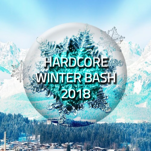 Stream Hardcore Shows & Events | Listen to Hardcore Winter Bash 2018 [Release: 25th February ...