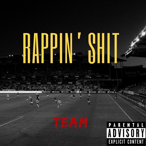Stream Rappin' Shit [Prod. By Superstaar Beats] by TEAM | Listen online ...