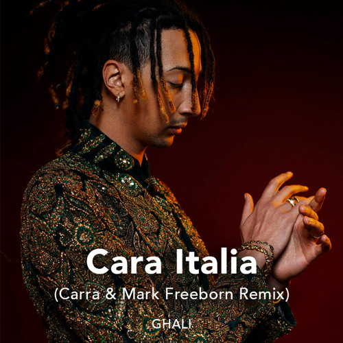 Stream Ghali - Cara Italia (Carra & Mark Freeborn Remix) by Mark ...