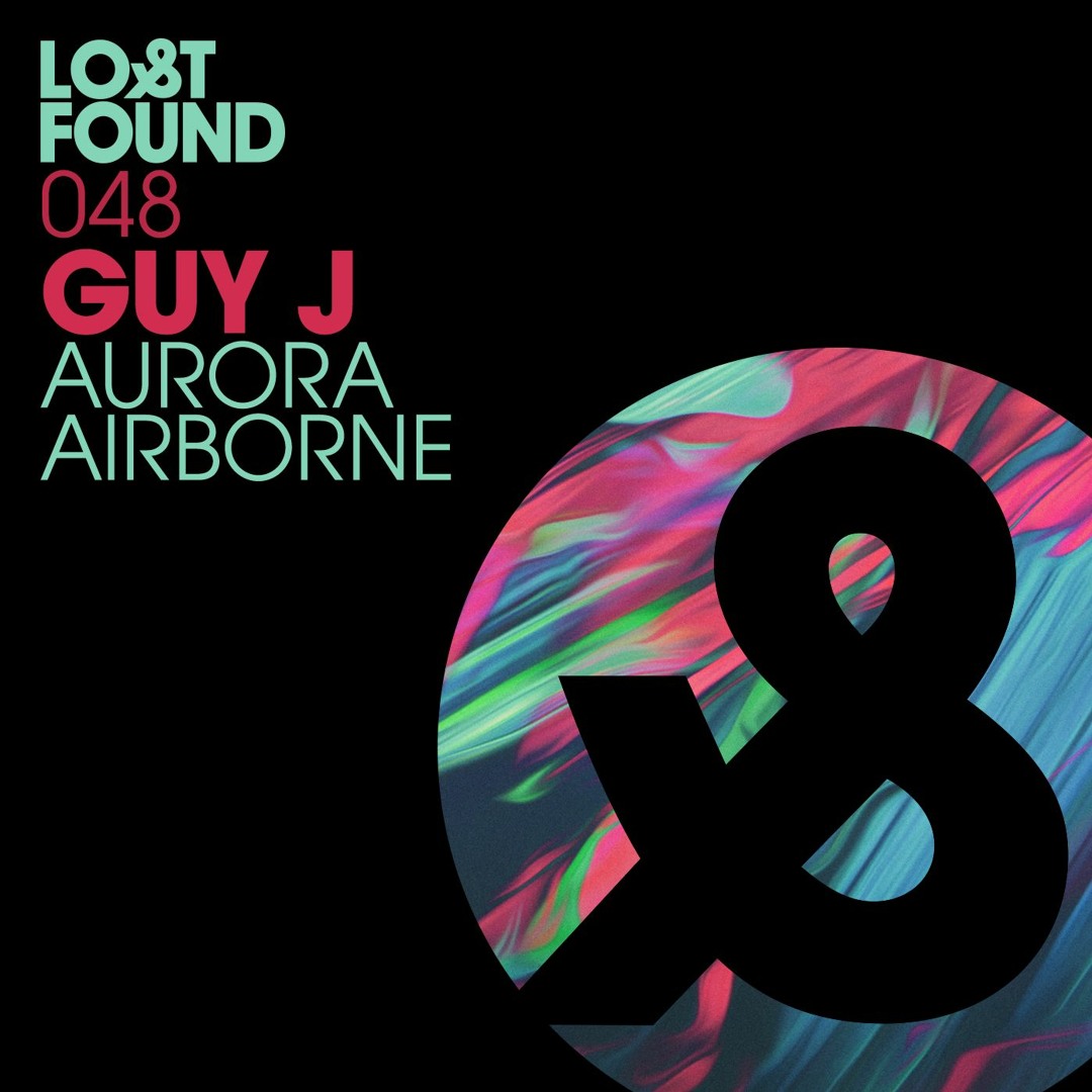 Stream Premiere: Guy J - Airborne [Lost & Found] by When We Dip ...