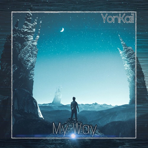 Stream My Way by YonKai! | Listen online for free on SoundCloud
