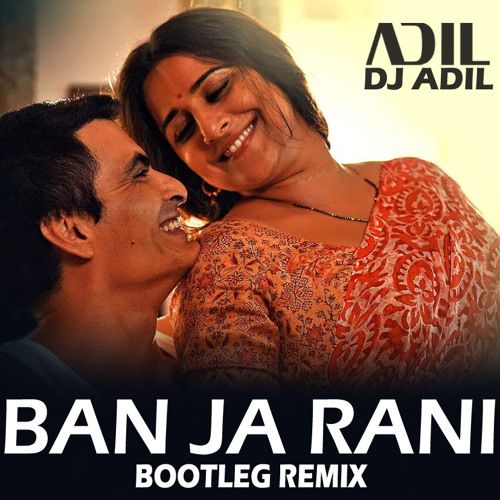 Stream Ban Ja Rani (Bootleg Remix) - DJ Adil by DJ Adil | Listen online ...