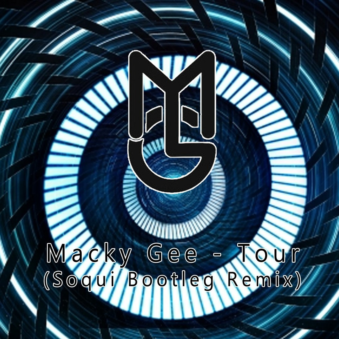 Stream Macky Gee - Tour (Soqui Bootleg Remix) by Soqui | Listen online ...
