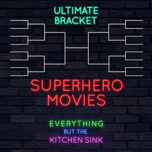 Stream episode ULTIMATE BRACKET: Superhero Movies part 1 (with Michael ...