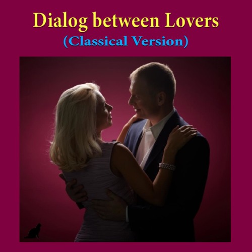 Stream Dialog between Lovers (Classical Version) by hirokata1121 ...