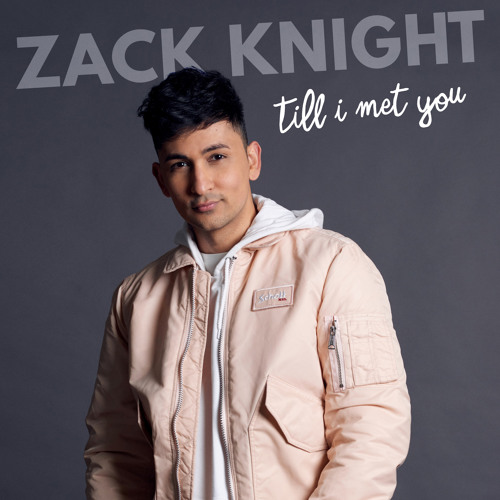 Stream Zack Knight - Till I Met You by iamzackknight | Listen online ...