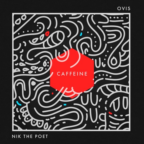 Stream Nik the Poet & OVIS - Caffeine by Nik the Poet | Listen online ...