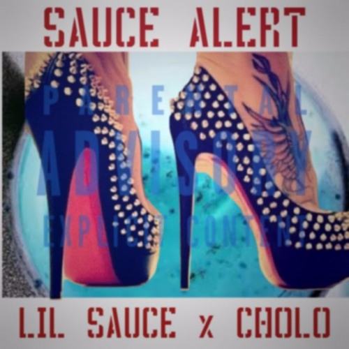 Stream SAUCE ALERT x LIL SAUCE x CHOLO by LilSaucedrip | Listen online ...