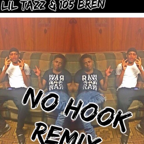 Stream Lil Tazz & 105 Bren - No Hook (remix) by 105 Bren | Listen ...