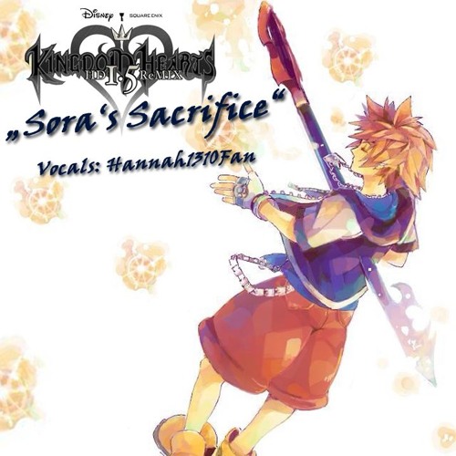 Stream Sora's Sacrifice ~ Kingdom Hearts Vocal Cover by Yukinami ...