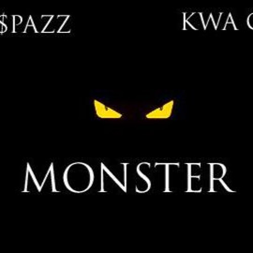 Stream $pazz x KWA Glizzy- Monster by kwali__ | Listen online for free ...