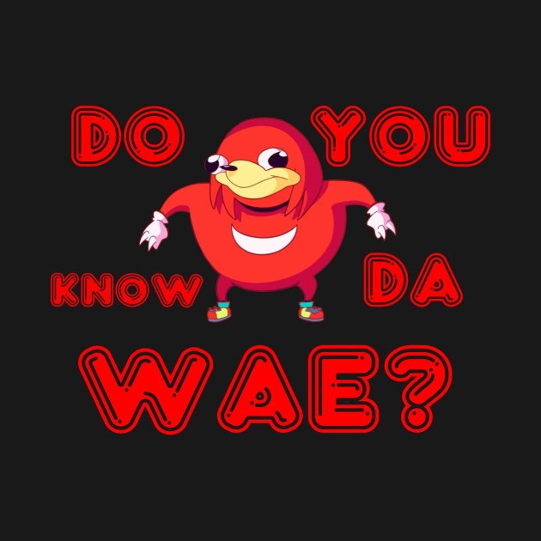 Stream Do you know de wae song by Ugandan Knuckles | Listen online for ...
